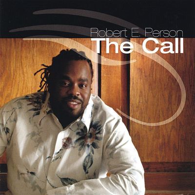 The Call - Robert E. Person | Album | AllMusic