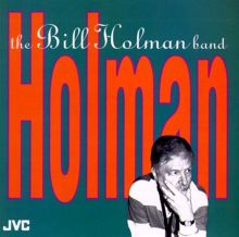Bill Holman Songs, Albums, Reviews, Bio & More... | AllMusic