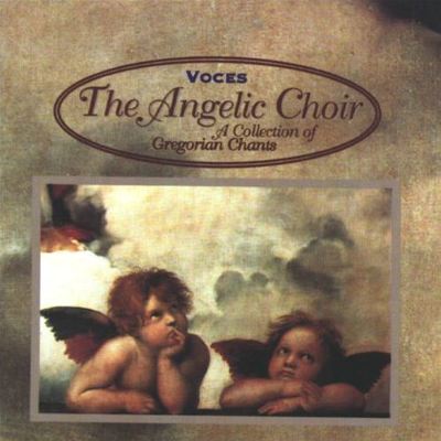 The Angelic Choir: A Collection of Gregorian C... | AllMusic