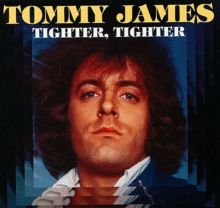 Tighter, Tighter - Tommy James | Album | AllMusic