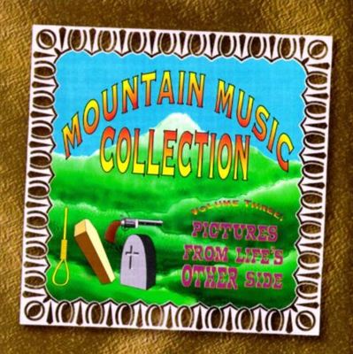 Mountain Music Collection, Vol. 3: Pictures fr... | AllMusic
