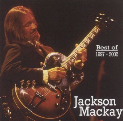 Best of 1997-2002 - Jackson Mackay | Album | AllMusic