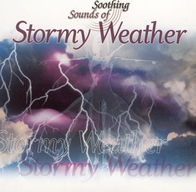 Soothing Sounds: Stormy Weather - Music for Re... | AllMusic