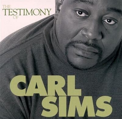 The Testimony of Carl Sims - Carl Sims | Album | AllMusic