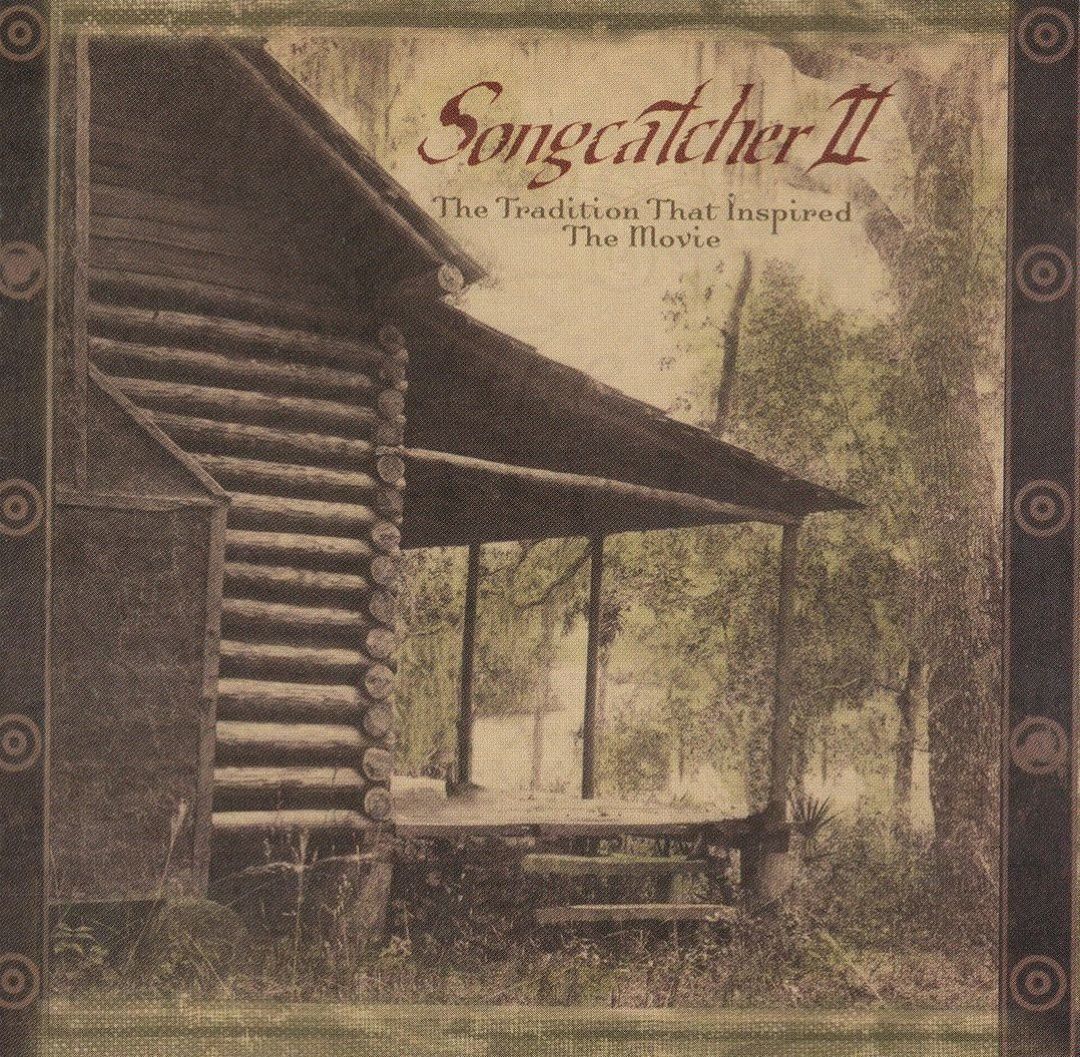 Songcatcher II: The Tradition That Inspired th... | AllMusic