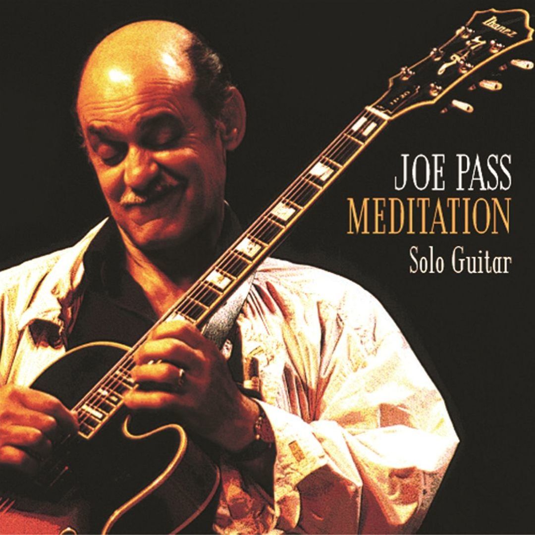 Meditation: Solo Guitar - Joe Pass | Album | AllMusic