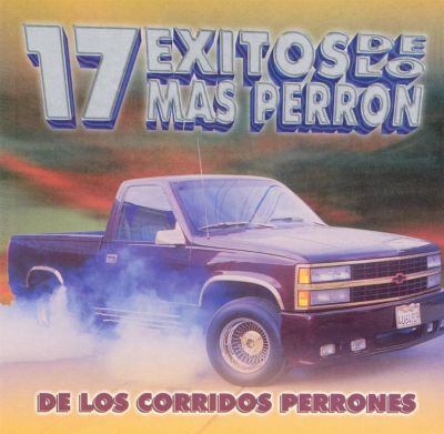 17 Exitos de Lo Mas Perron de los Corridos Per... | AllMusic