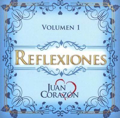 Reflexiones, Vol. 1 - Juan Corazon | Album | AllMusic