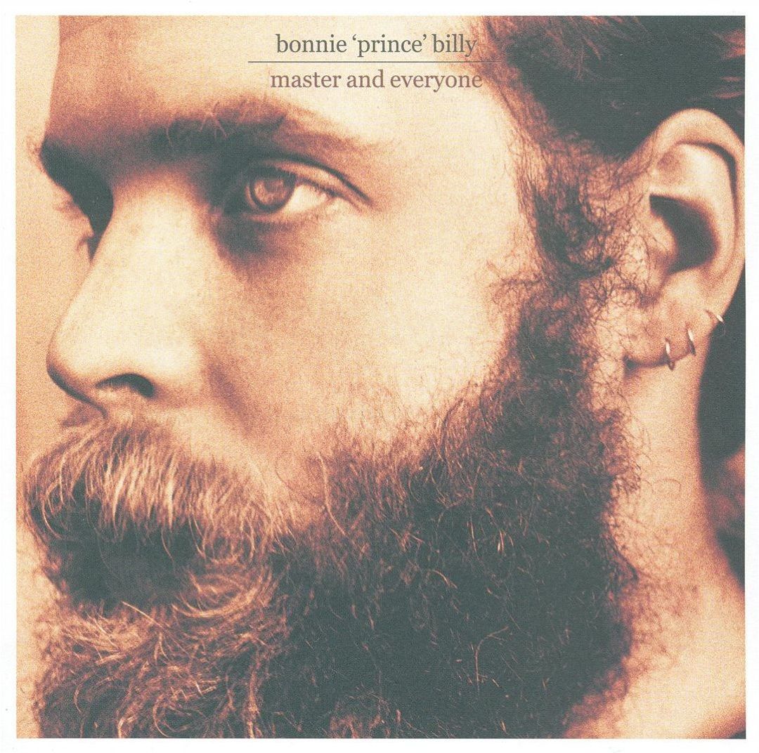 Master and Everyone - Bonnie "Prince" Billy | ... | AllMusic