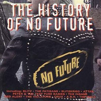 The History of No Future - Various Artists | A... | AllMusic