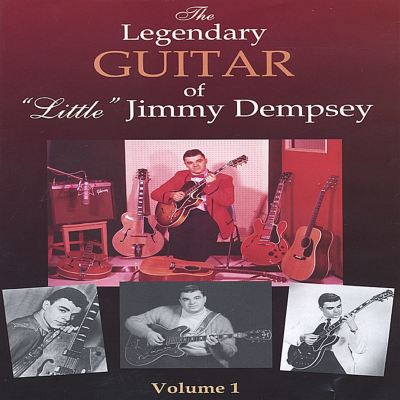 The Legendary Guitar Of Little Jimmy Dempsey -... | AllMusic