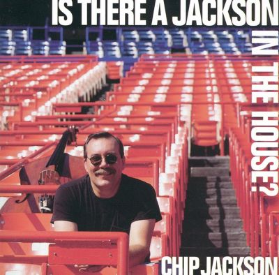 Is There a Jackson in the House - Chip Jackson... | AllMusic
