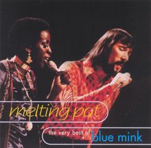 Melting Pot: The Very Best of Blue Mink - Blue... | AllMusic