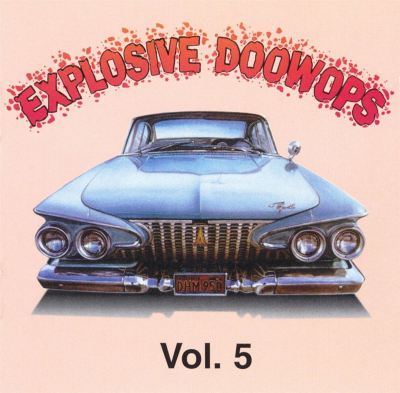 Explosive Doo Wops, Vol. 5 - Various Artists |... | AllMusic