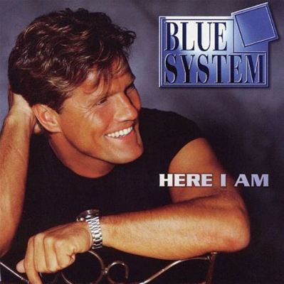 Here I Am - Blue System | Album | AllMusic