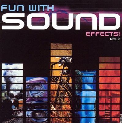 Fun With Sound Effects, Vol. 2 [2001] - Variou... | AllMusic