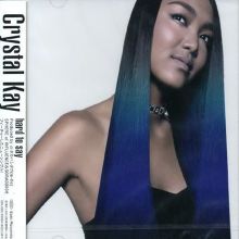 Hard to Say - Crystal Kay | Album | AllMusic