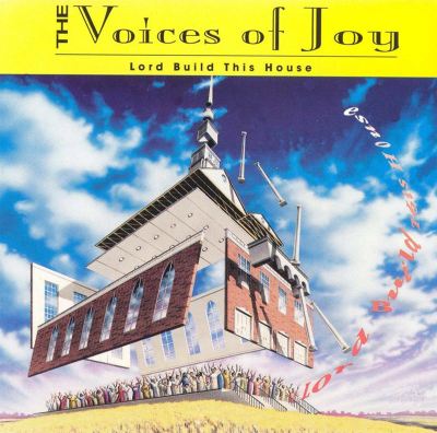 Lord Build This House - Voices of Joy | Album | AllMusic