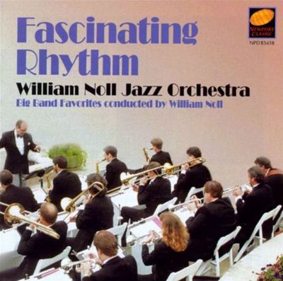 Fascinating Rhythm - William Noll | Album | AllMusic