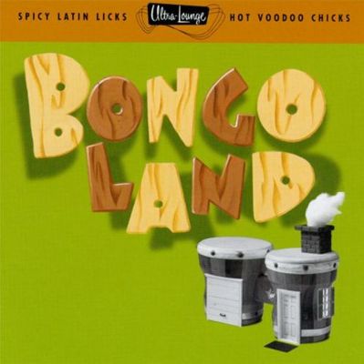 Ultra-Lounge, Vol. 17: Bongoland - Various Art... | AllMusic