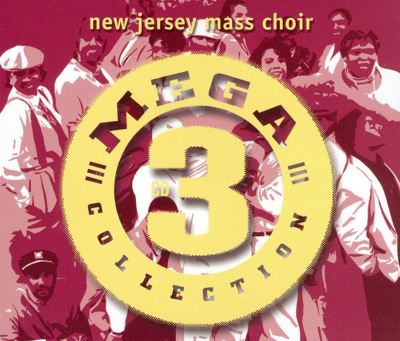 Mega 3 Collection - New Jersey Mass Choir of t... | AllMusic