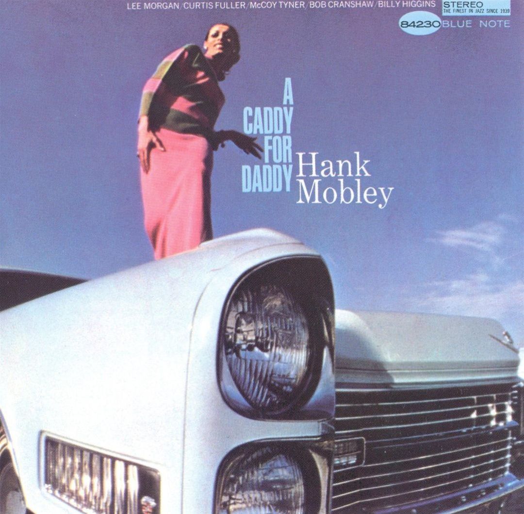 A Caddy for Daddy - Hank Mobley | Album | AllMusic