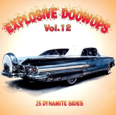 Explosive Doo Wops, Vol. 12 - Various Artists ... | AllMusic