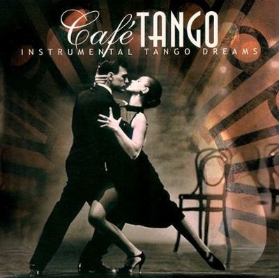 Cafe Tango: Instrumental Tango Dreams - Variou... | AllMusic