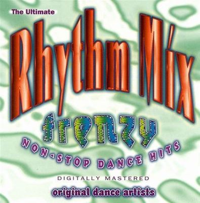 Ultimate Rhythm Mix Frenzy - Various Artists |... | AllMusic