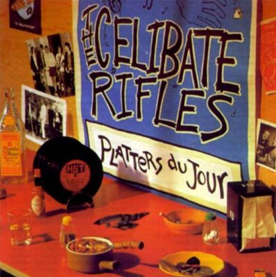 Platters du Jour - The Celibate Rifles | Album | AllMusic