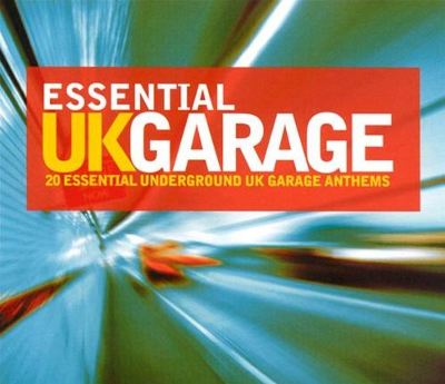 Essential UK Garage - Various Artists | Album | AllMusic