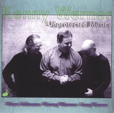Unprotected Music - Kenny Werner | Album | AllMusic