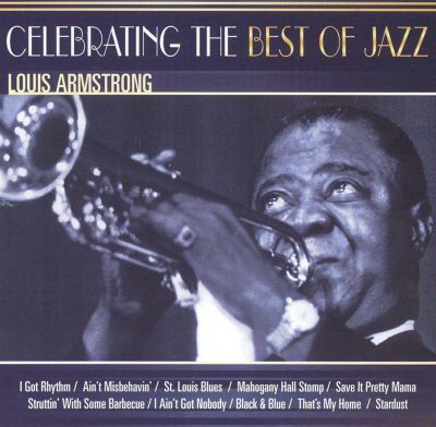 Celebrating the Best of Jazz - Louis Armstrong... | AllMusic