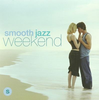 Smooth Jazz Weekend: Sunday Morning - Various ... | AllMusic