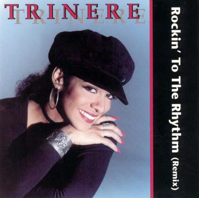 Rockin' to the Rhythm (Remix) - Trinere | Album | AllMusic