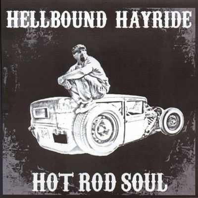 Hot Rod Soul - Hellbound Hayride | Album | AllMusic