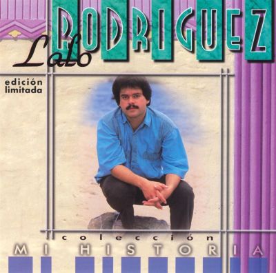Coleccion Mi Historia - Lalo Rodríguez | Album | AllMusic
