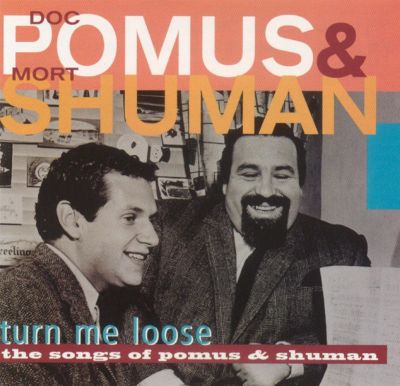 Turn Me Loose: The Songs of Doc Pomus & Mort S... | AllMusic
