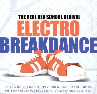 Electro Breakdance: Real Old School Revival - ... | AllMusic