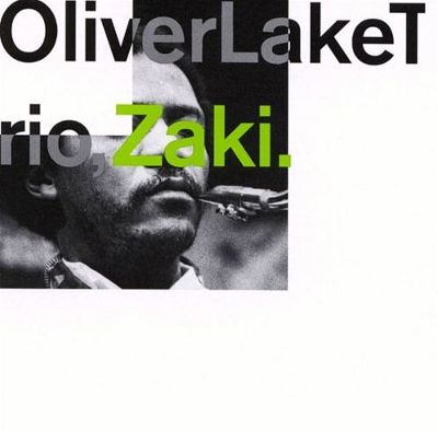 Zaki - Oliver Lake | Album | AllMusic