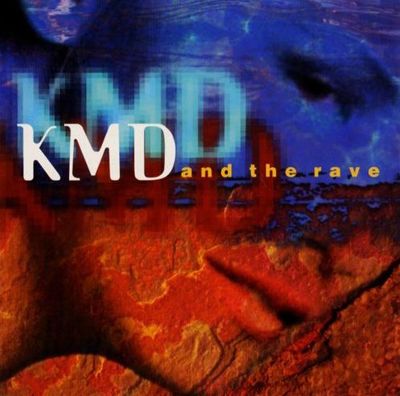 KMD and the Rave - KMD and the Rave | Album | AllMusic