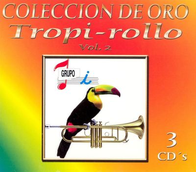 Coleccion de Oro: Tropi Rollo, Vol. 2 - Tropi-... | AllMusic