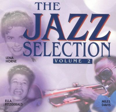 The Jazz Selection, Vol. 2 [Legacy] - Various ... | AllMusic