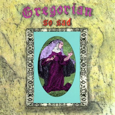 So Sad - Gregorian | Album | AllMusic