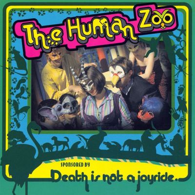 The Human Zoo - Death Is Not a Joyride | Album | AllMusic
