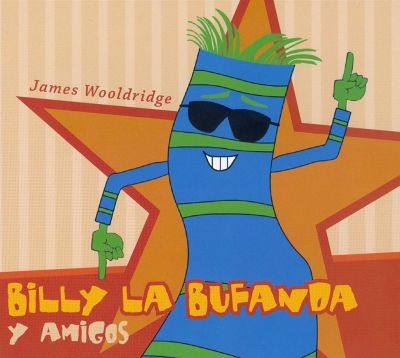 Billy La Bufanda y Amigos - James Wooldridge |... | AllMusic