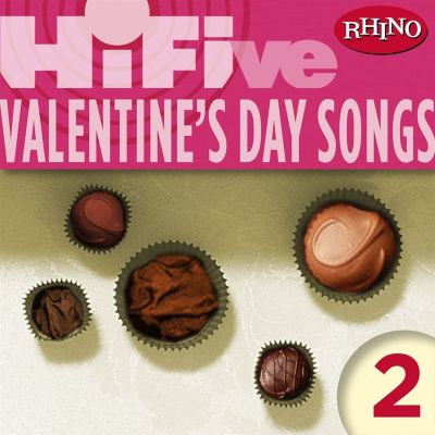 Rhino Hi-Five: Valentine's Day Songs 2 - Vario... | AllMusic