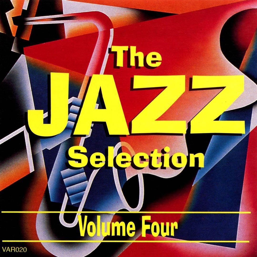The Jazz Selection, Vol. 4 - Various Artists |... | AllMusic