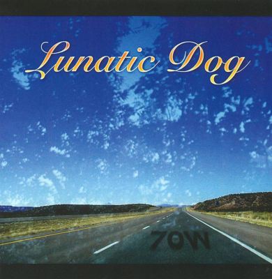 70 West - Lunatic Dog | Release Info | AllMusic