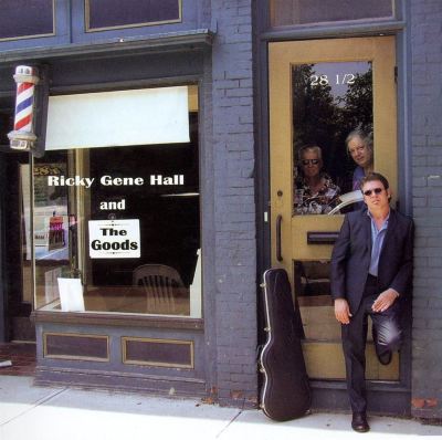 Ricky Gene Hall and the Goods - Ricky Gene Hal... | AllMusic